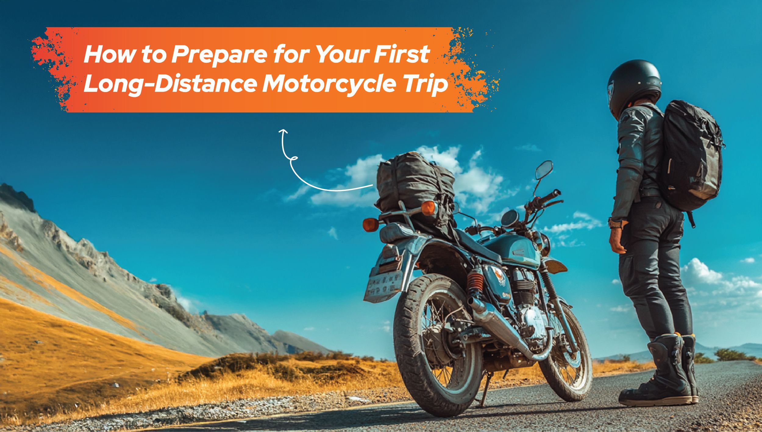 Prepare for Your First Long-Distance Motorcycle Adventure | DriveX - Blogs